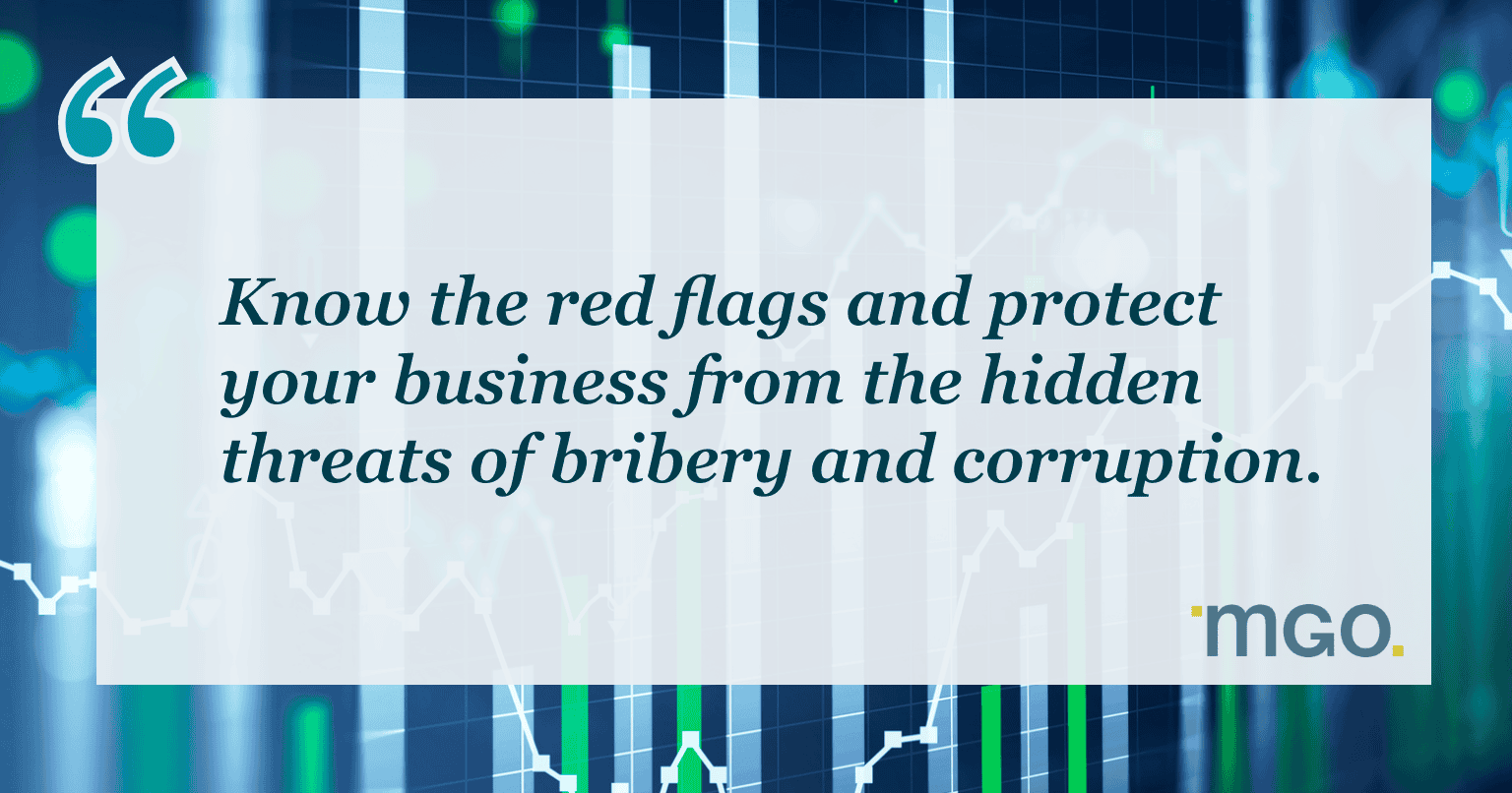 Bribery & Corruption: A Hidden Threat to Your Business - MGO CPA