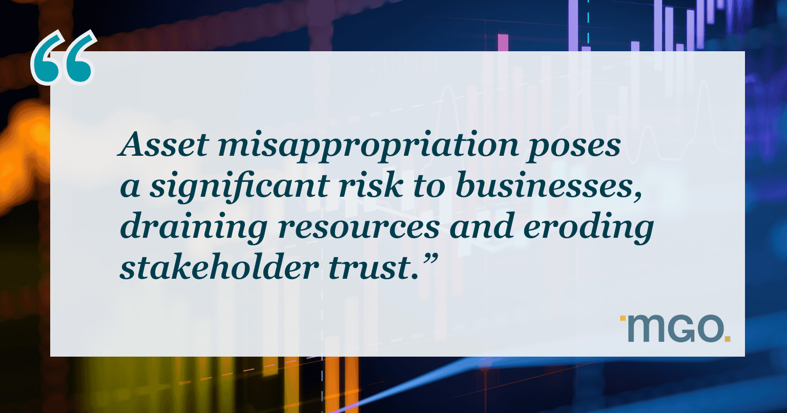How to Protect Your Business Against Asset Misappropriation - MGO CPA ...